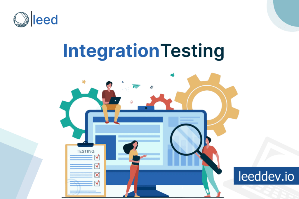 What Is Integration Testing Challenges Types Examples Leed