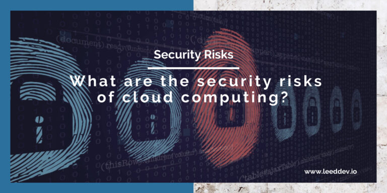 What are the Security Risks of Cloud Computing? - leed
