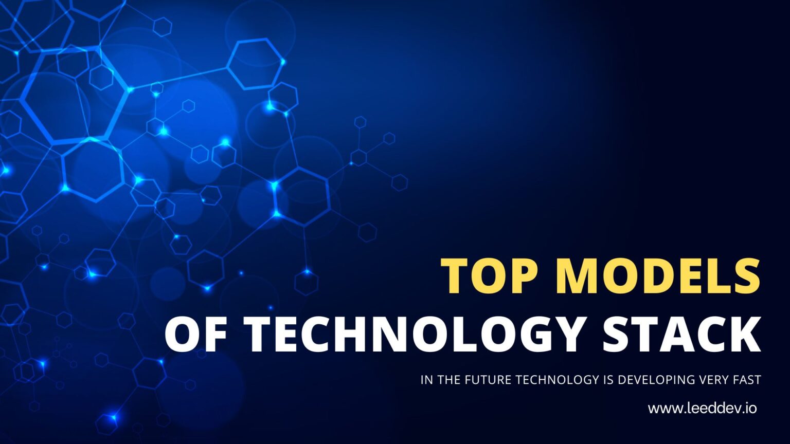 What is Technology Stack? Top 8 Technology Stack & How it Works - leed